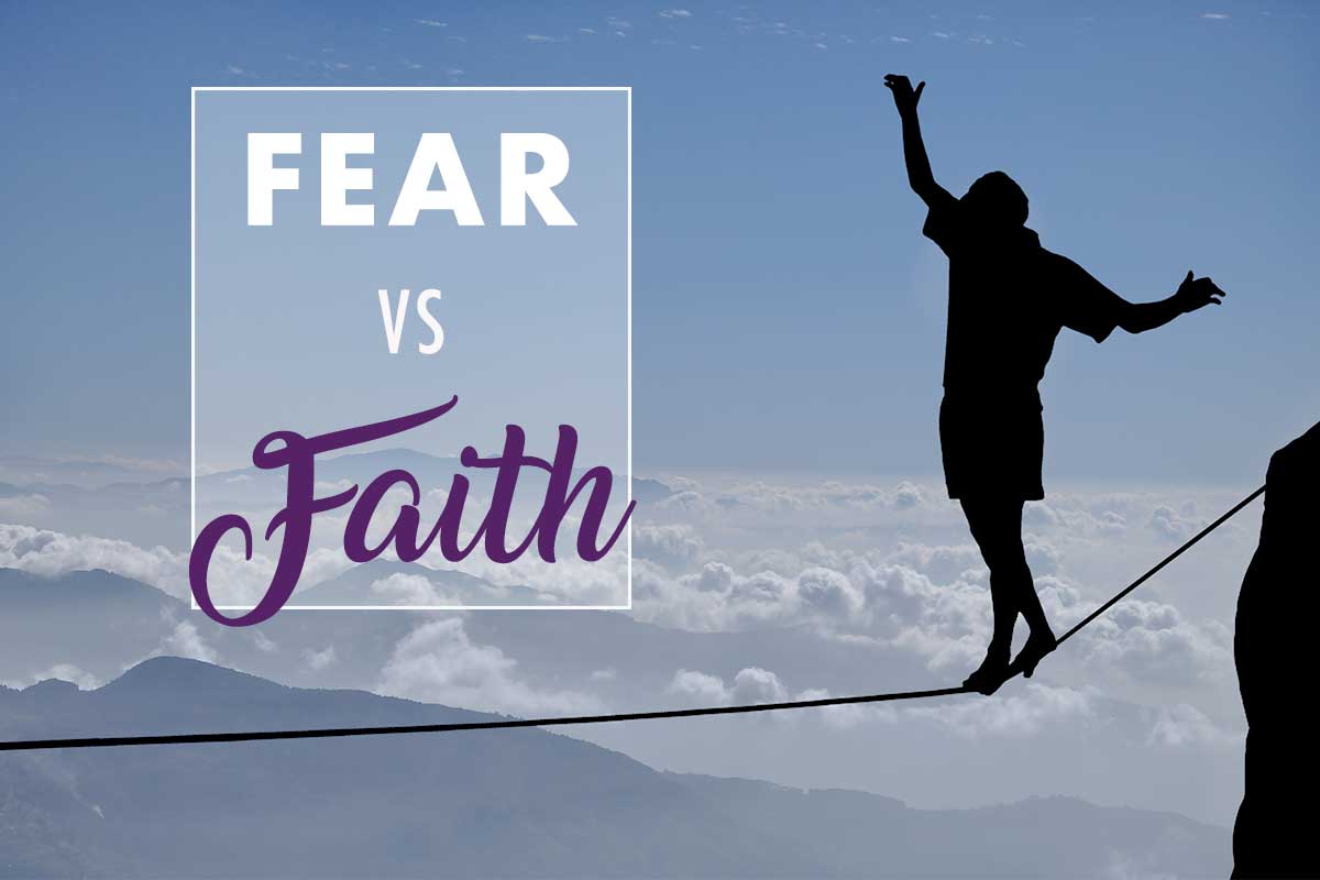 Fear vs. Faith - Family Life Radio