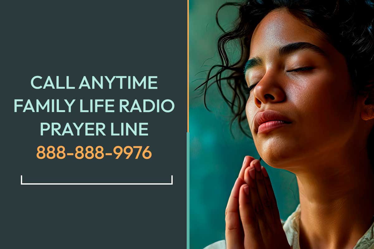 Prayer Support - Family Life Radio