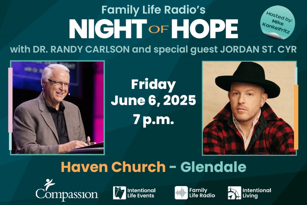 Family Life Radio's “NIGHT OF HOPE” w/ Dr. Randy Carlson and special ...